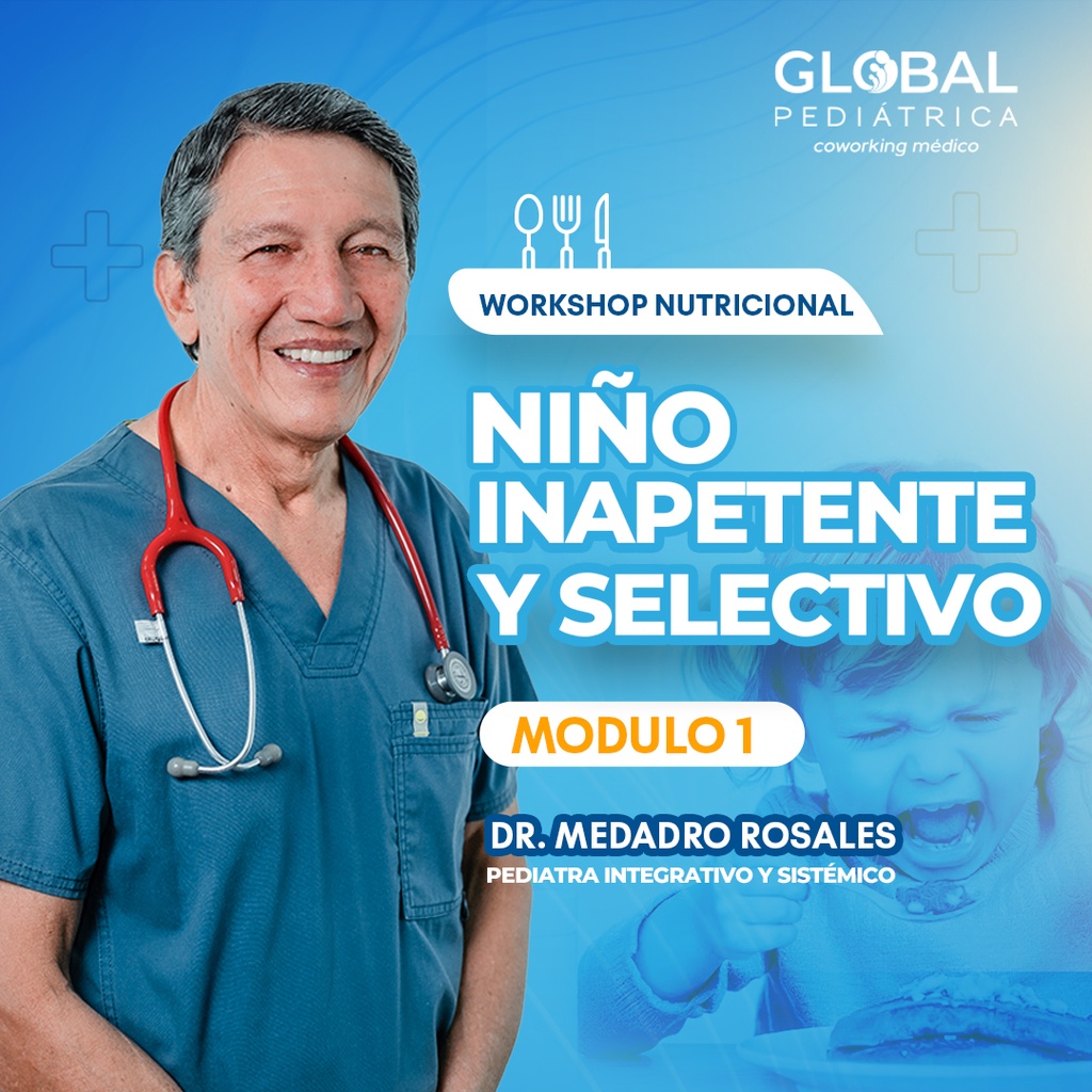 Módulo #1 Niño Inapetente Selectivo | Globalpediatrica